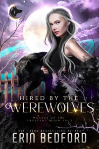 Hired by the Werewolves – Erin Bedford